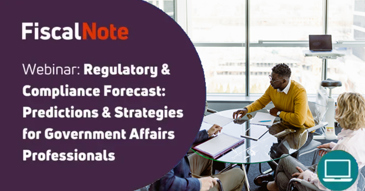 Regulatory & Compliance Forecast: Predictions &… | FiscalNote