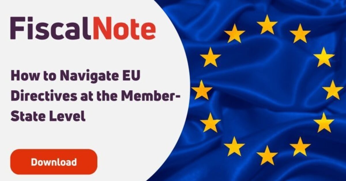 How to Navigate EU Directives at the Member-State Level | FiscalNote