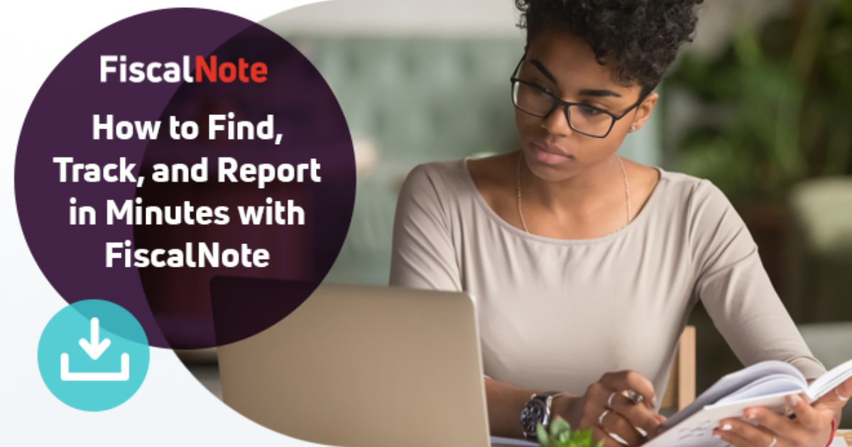 How to Find, Track, and Report with FiscalNote | FiscalNote
