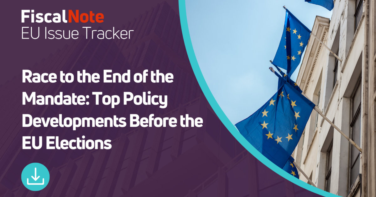 FiscalNote | Race to the End of the Mandate: Top Policy Developments ...