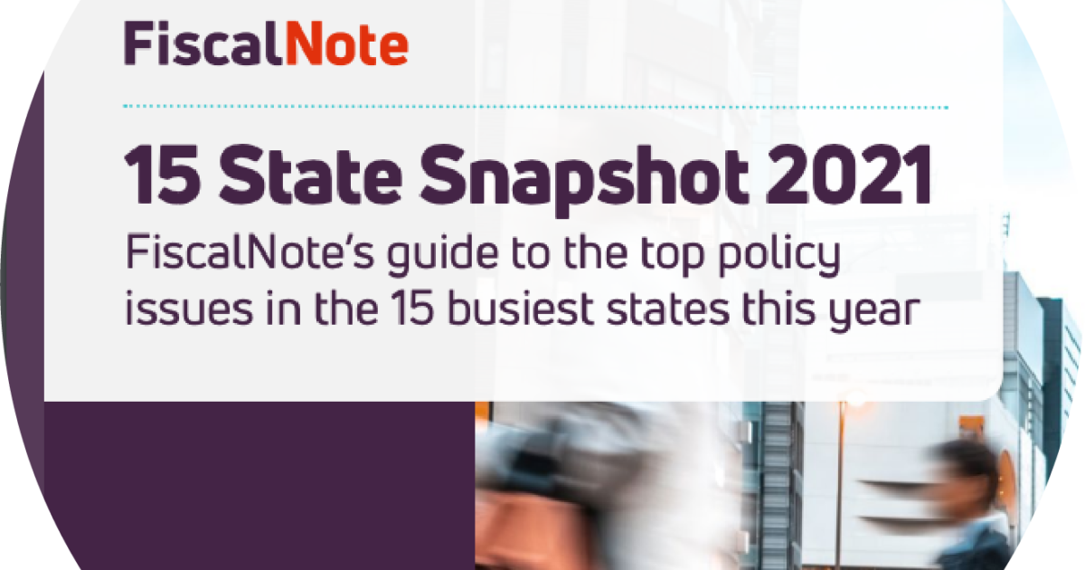 FiscalNote: Top 2021 Policy Issues in States With Most Leg. Activity