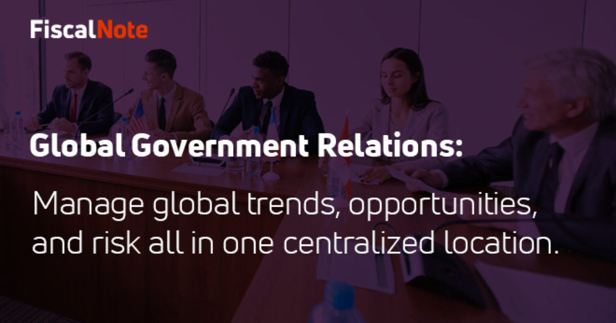 Global Government Relations Solutions | FiscalNote