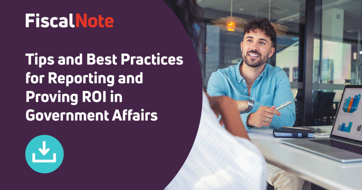 FiscalNote | Tips and Best Practices for Reporting and Proving ROI in…